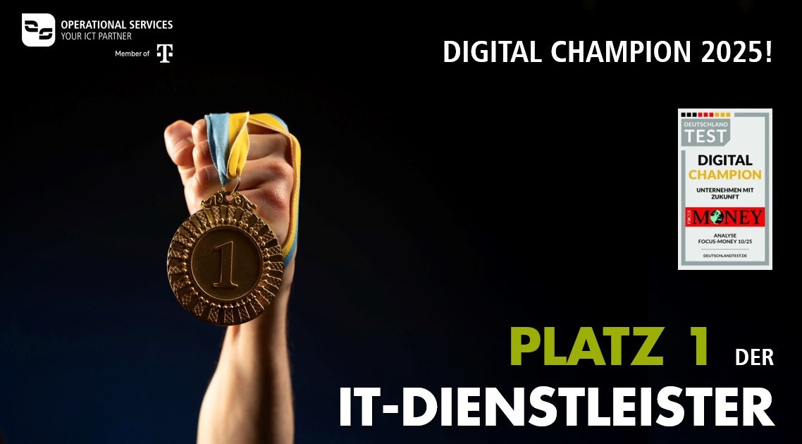 Wir sind Digital Champion 2025! - operational services GmbH & Co. KG